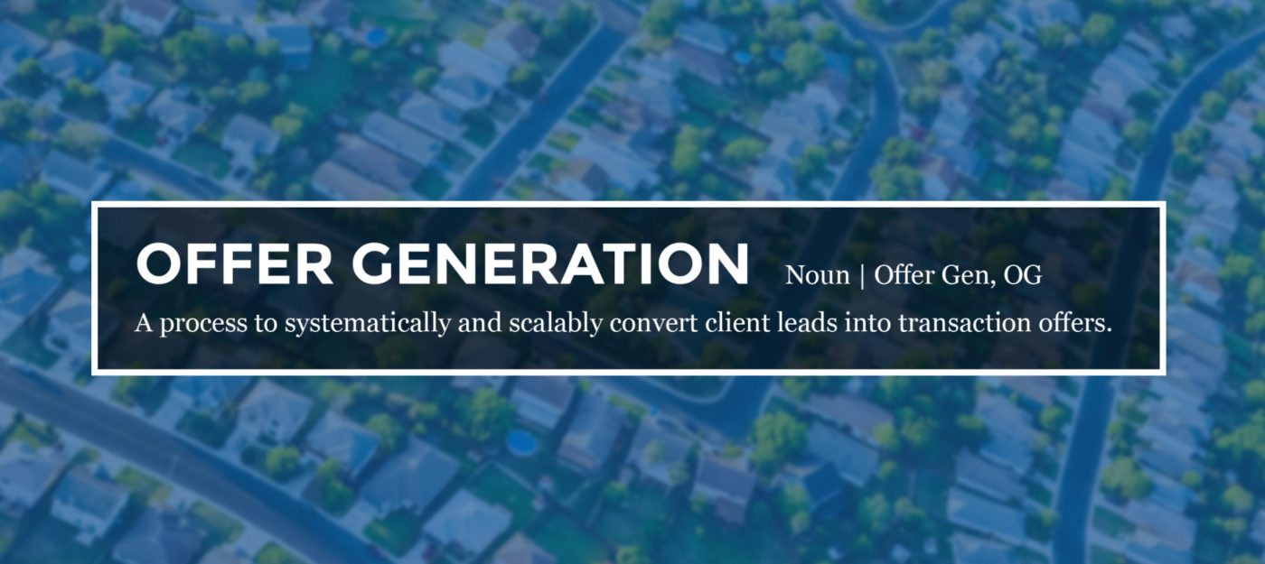 Free yourself from lead gen by focusing on 'offer generation' - Inman