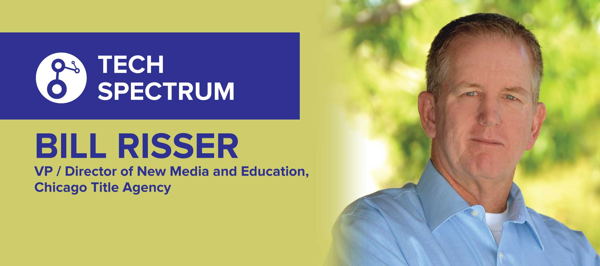 Bill Risser on how real estate is still a face-to-face business -- but ...