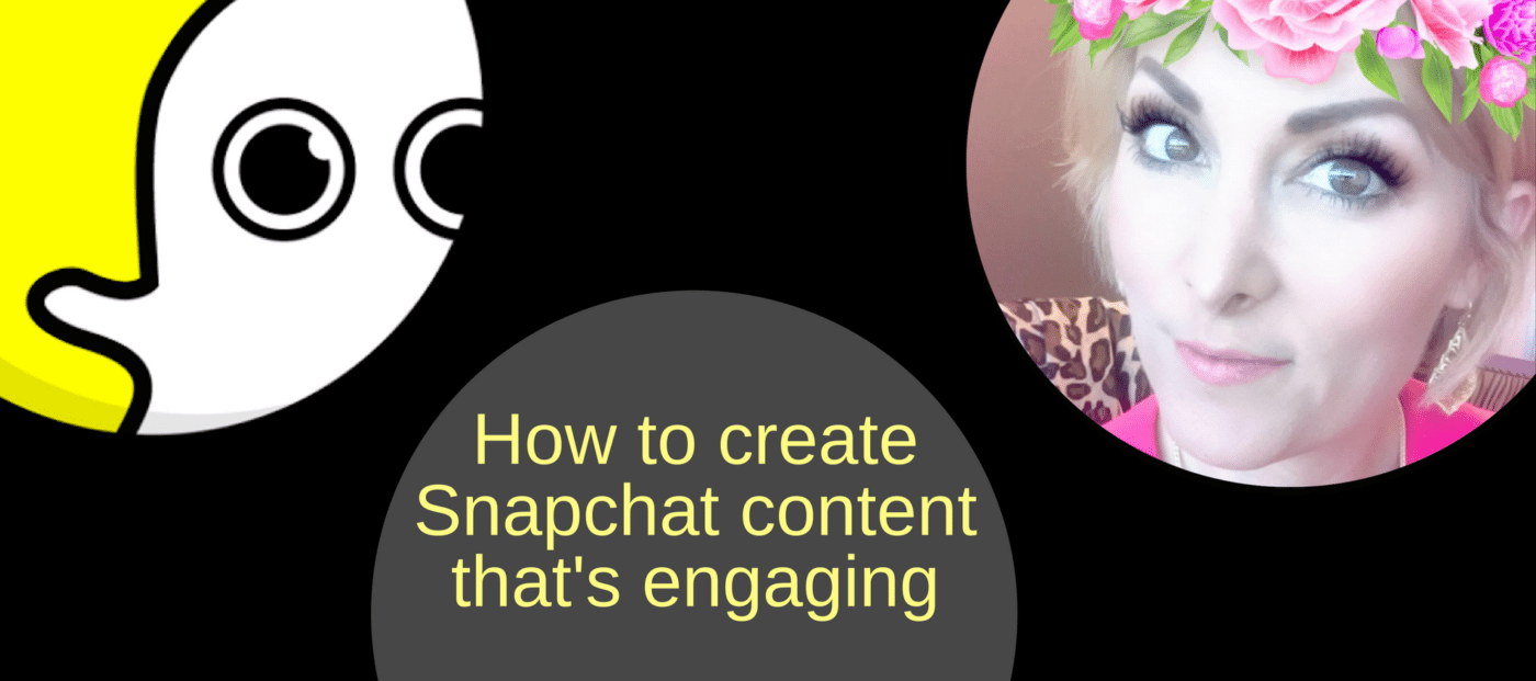 How To Create Snapchat Content That's Engaging - Inman