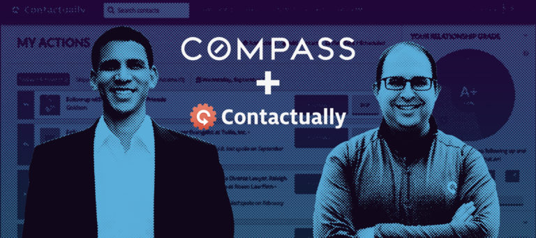 EXCLUSIVE: Compass Scoops Up Contactually, CRM-Maker Beloved By Rivals | Inman Real Estate News