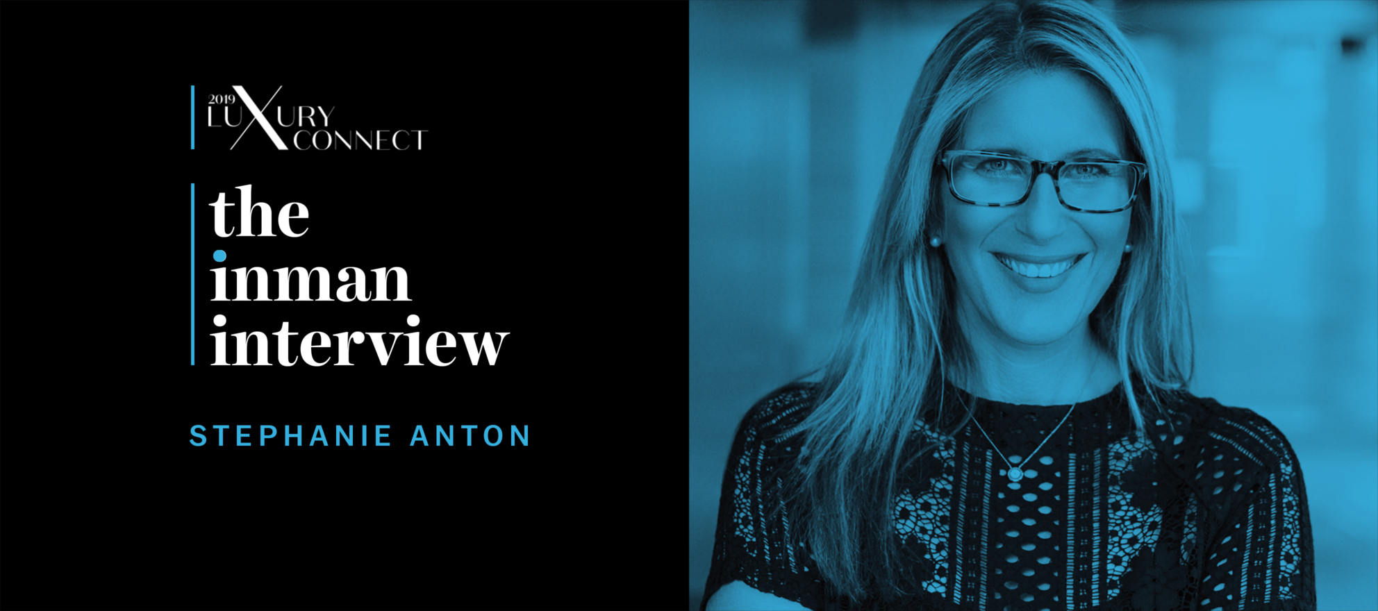 Stephanie Anton Reveals Where Luxury Marketing Is Headed | Inman Real ...
