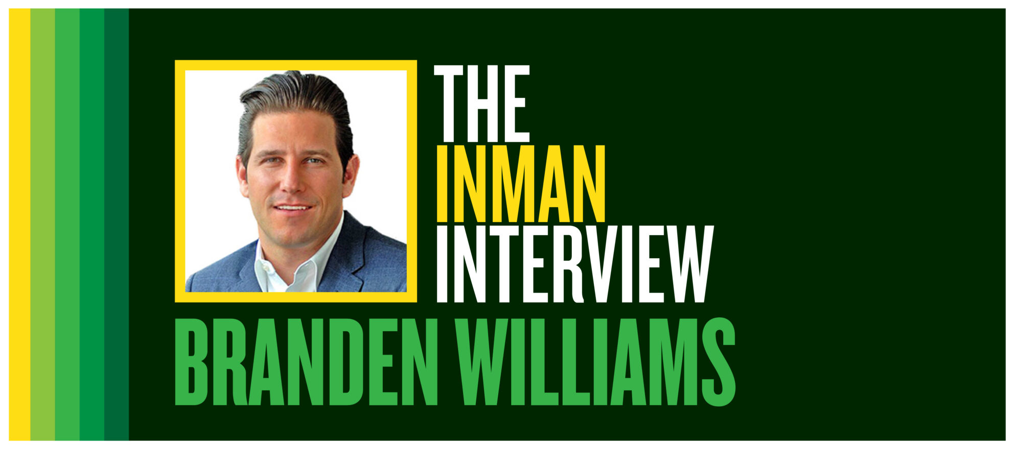 Branden Williams On Why Sight-Unseen Buying Is Not There Future | Inman ...