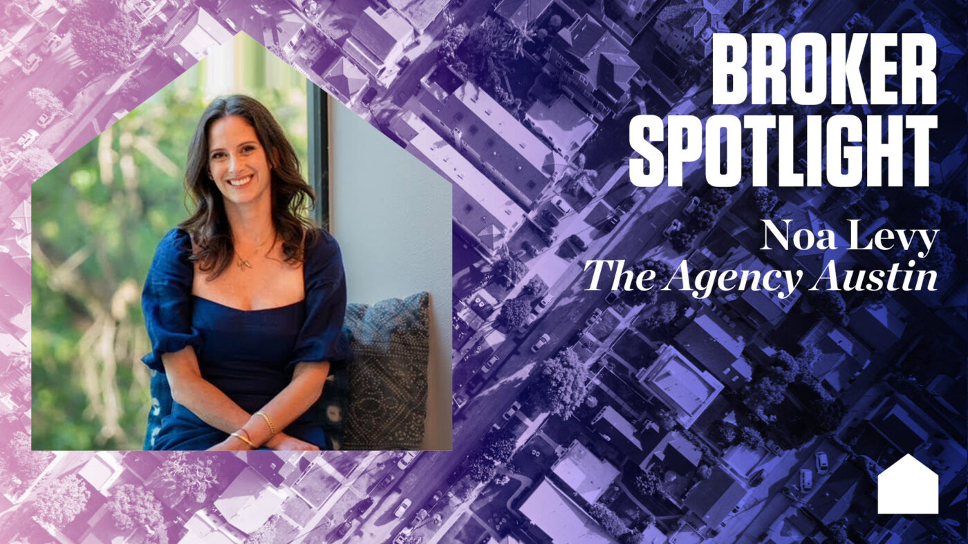 Broker Spotlight: Noa Levy, The Agency Austin | Inman Real Estate News
