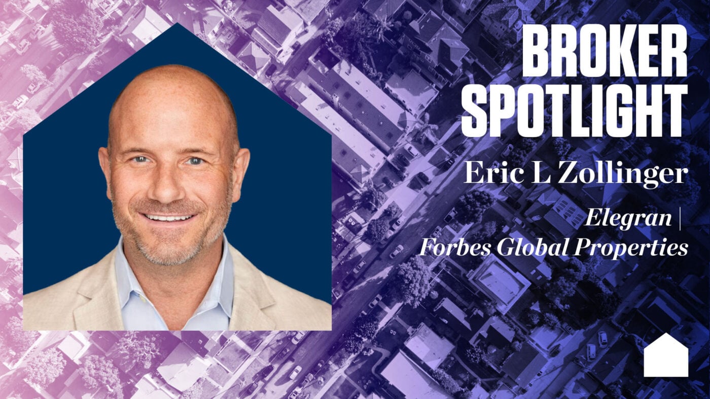 Broker Spotlight: Eric L. Zollinger, Elegran | Forbes Global Properties ...