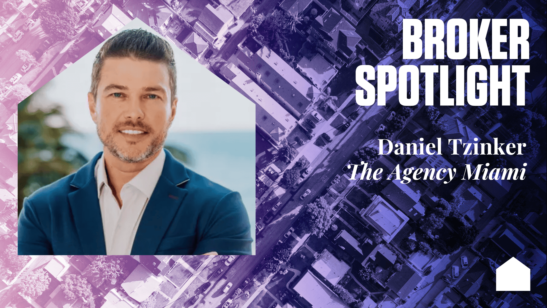 Broker Spotlight: Daniel Tzinker, The Agency Miami | Inman Real Estate News