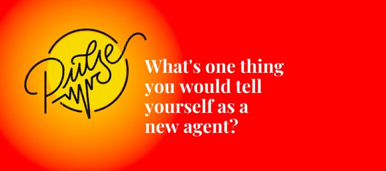 Here's One Thing You Would Tell Yourself As A New Agent: Pulse | Inman ...